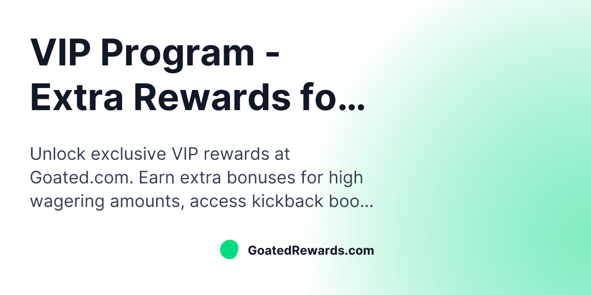 VIP Program - Extra Rewards for High Rollers | Goated.com ...